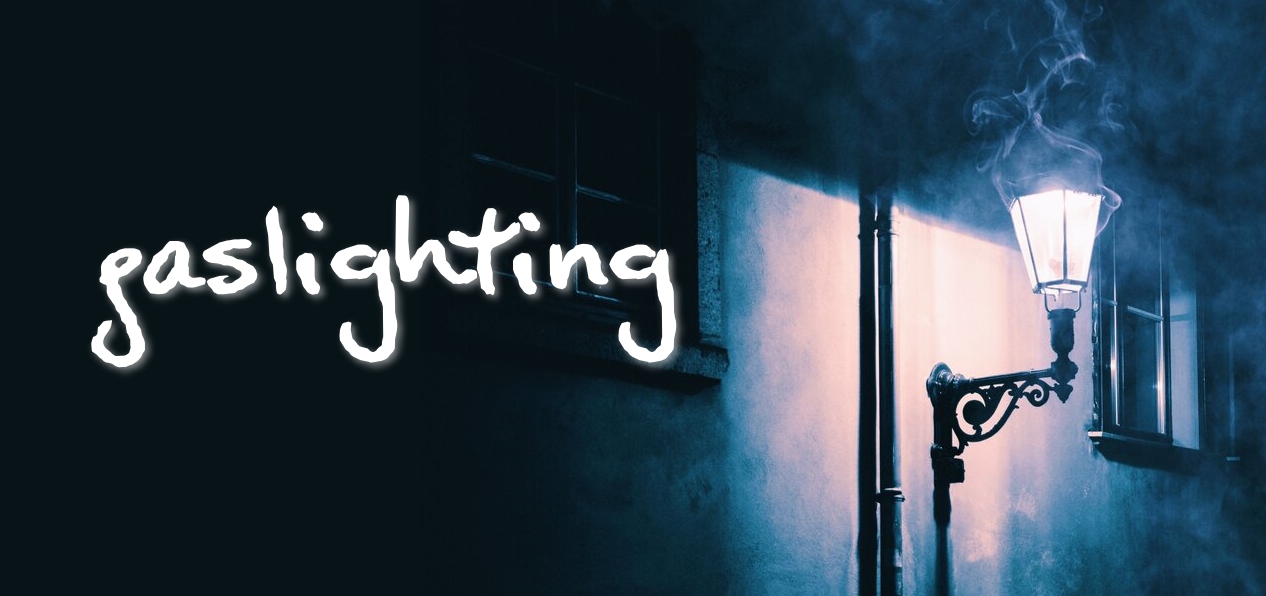 Gaslighting | Cruciform Stuff